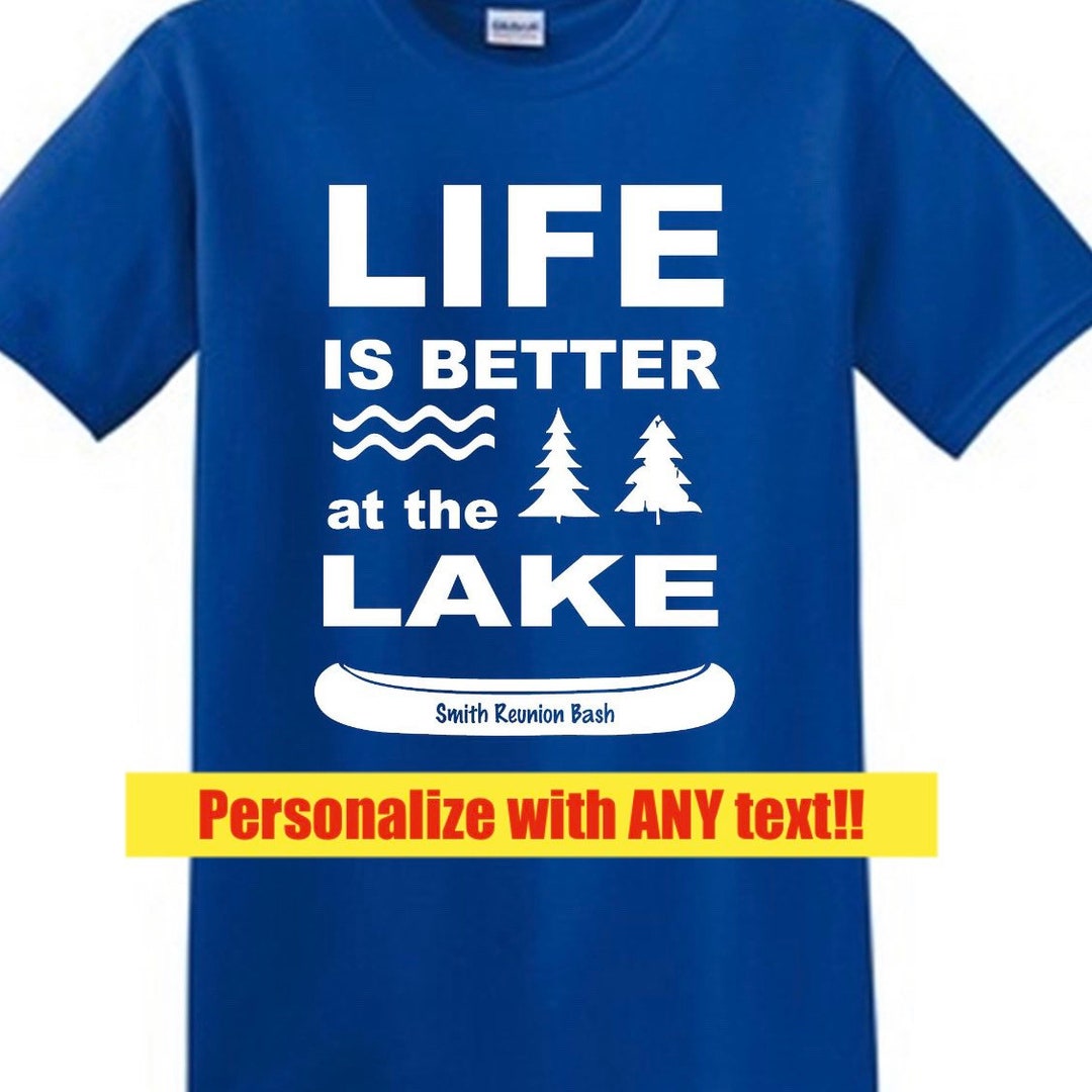 Lake Shirt, Life is Better at the Lake, Personalized Lake Shirt, Family ...