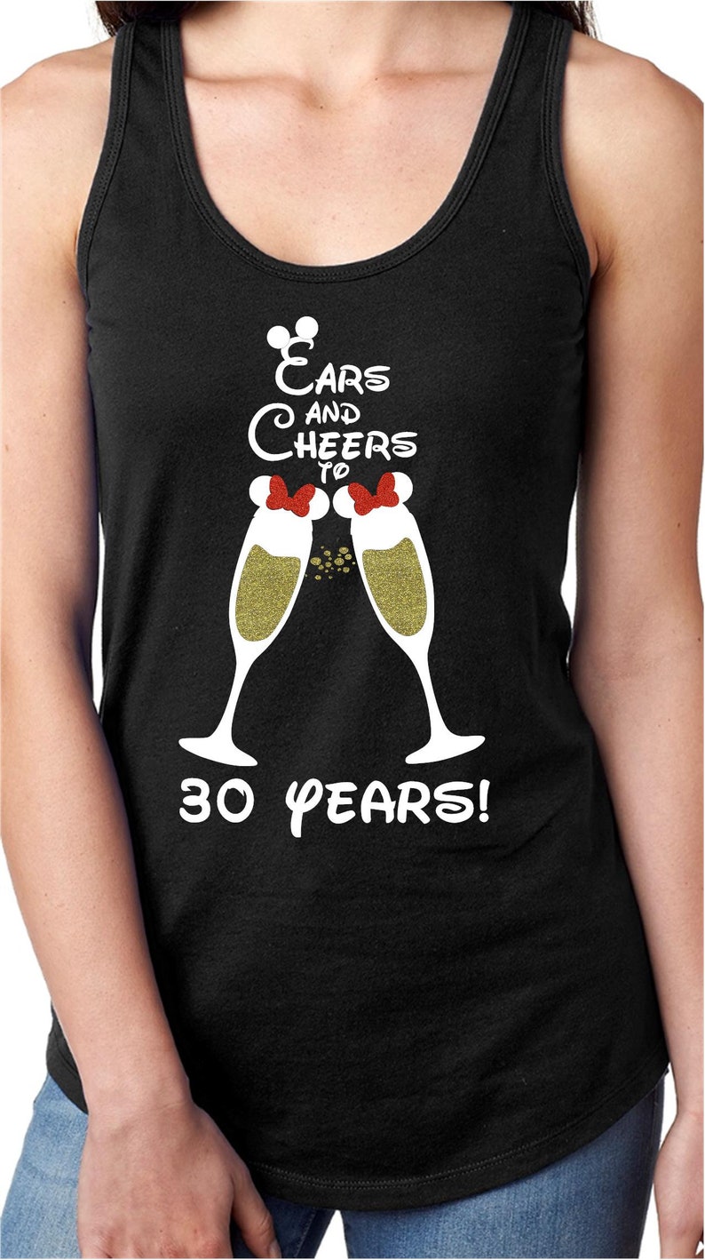 Ears And Cheers To 30 Years Disney 30th Birthday Shirt Etsy