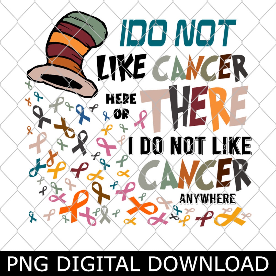 Dr Seuss Cancer Awareness Png, Dr Seuss I Do Not Like Cancer Here or ...