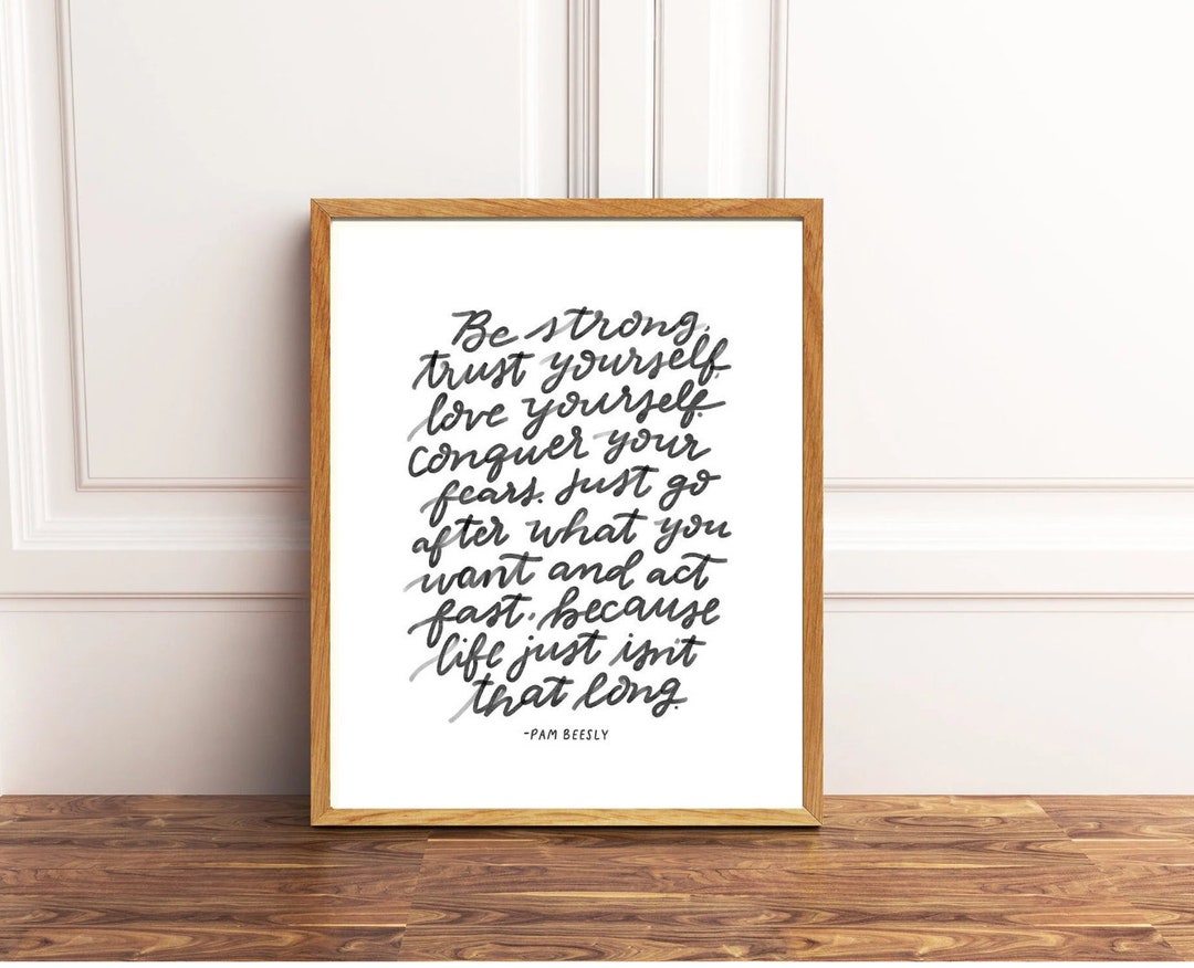 Pam Beesly Quote Print - Office Calligraphy Quote Print - Be Strong ...