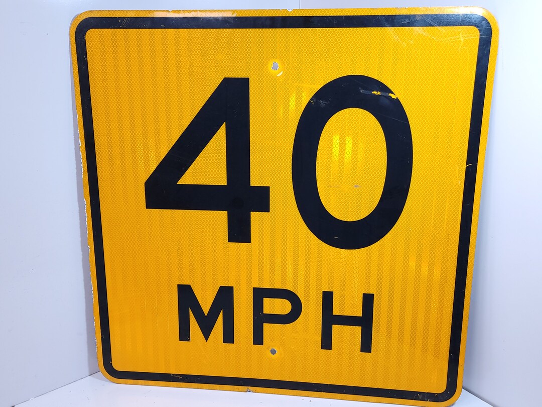 Authentic Yellow Speed Limit Sign 40 MPH 24 X 24 - Etsy
