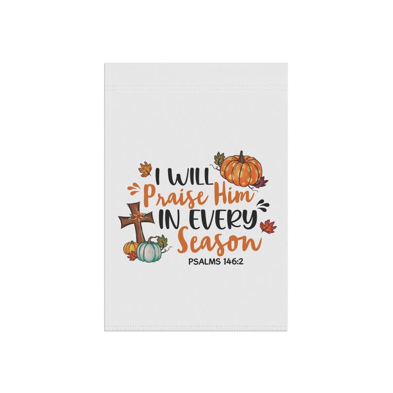 Fall Christian Bible Verse Pumpkin Home Flag, October Praise Religious ...
