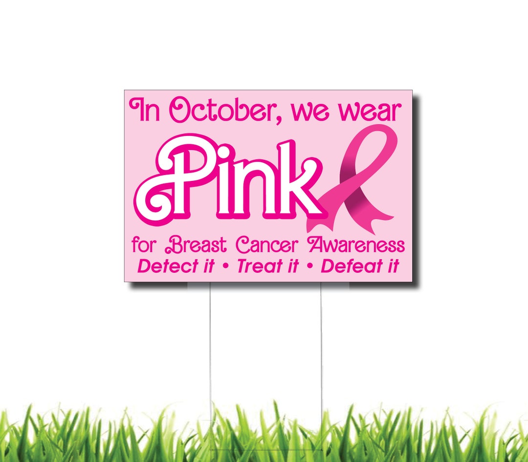 In October We Wear Pink for Breast Cancer Awareness - Lawn Sign With H ...
