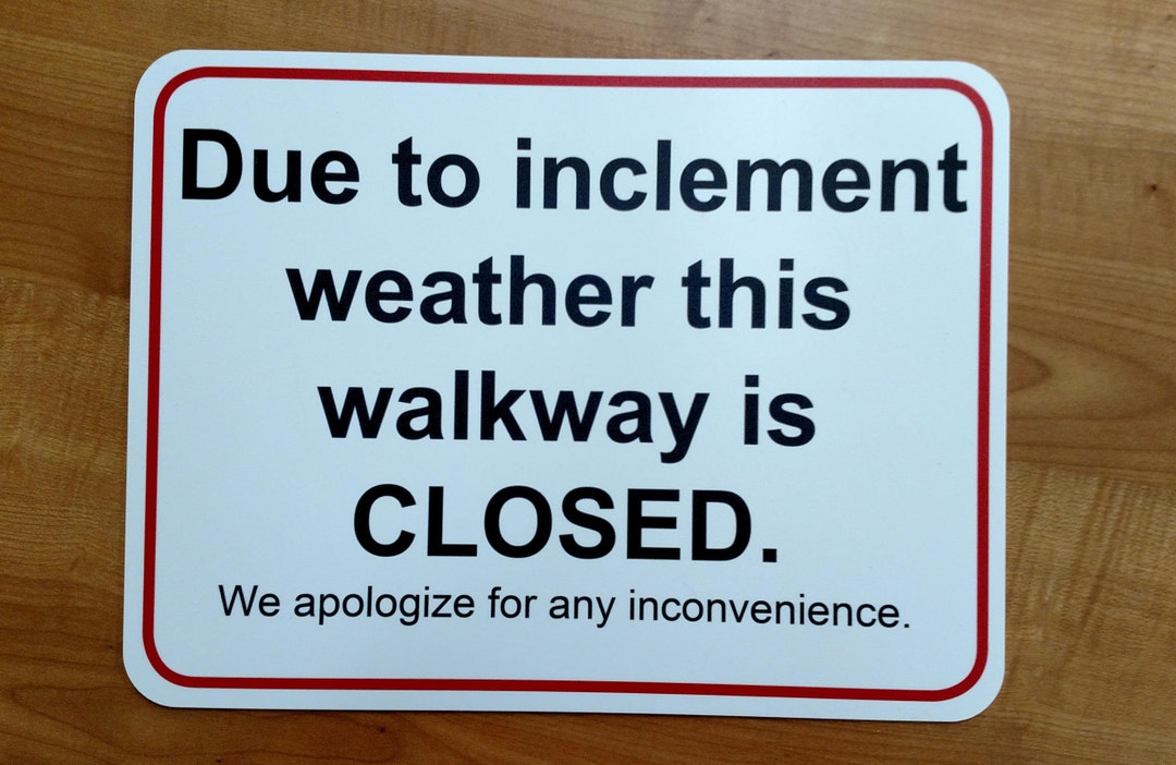 Weather Proof PVC Walkway Closed Sign. do to Inclement - Etsy