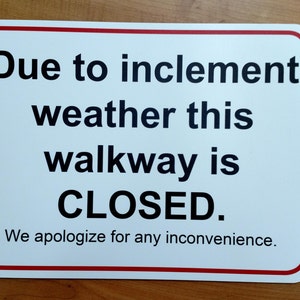 Weather Proof PVC Walkway Closed Sign. do to Inclement - Etsy