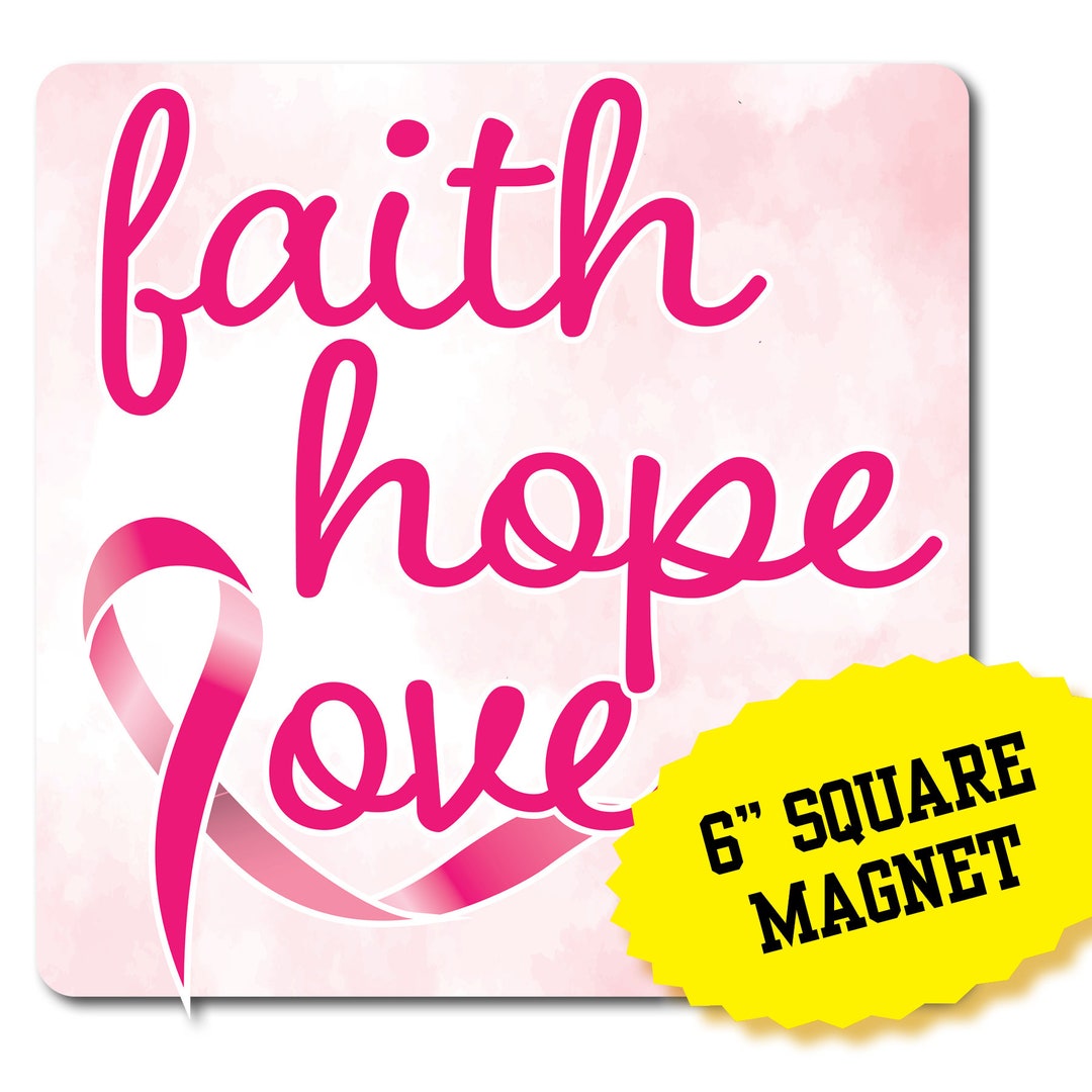 Faith Hope Love Pink Ribbon Magnet - Breast Cancer Awareness 6 Inch ...