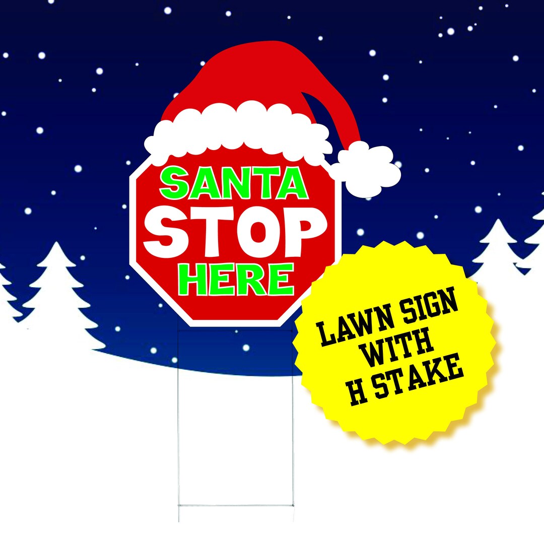 Santa Stop Here Stop Sign Santa Hat Holidays Christmas Winter Lawn Sign ...