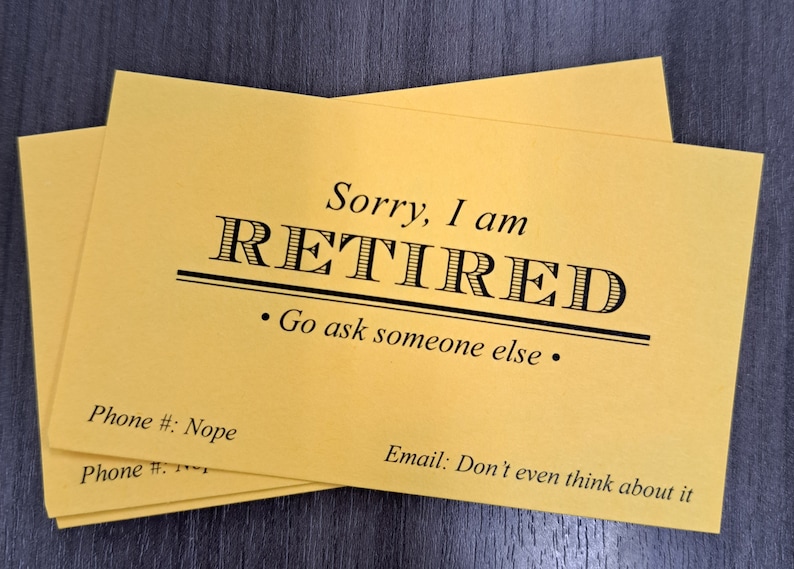 Sorry I Am Retired Business Cards, Set of 25, Printed on Card Stock Gag ...