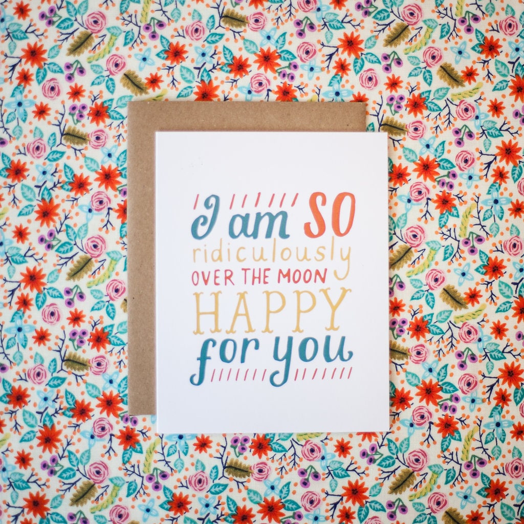 I Am so Ridiculously Over the Moon Happy for You Best Friend Greeting ...