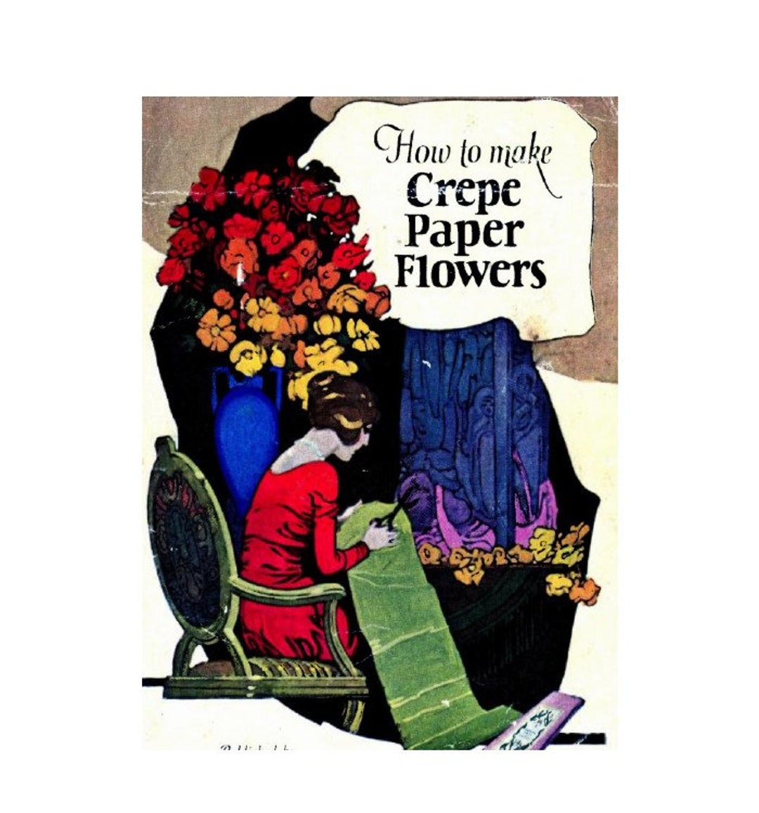 How to Make Crepe Paper Flowers Vintage E-book How to Make 30 Flowers ...