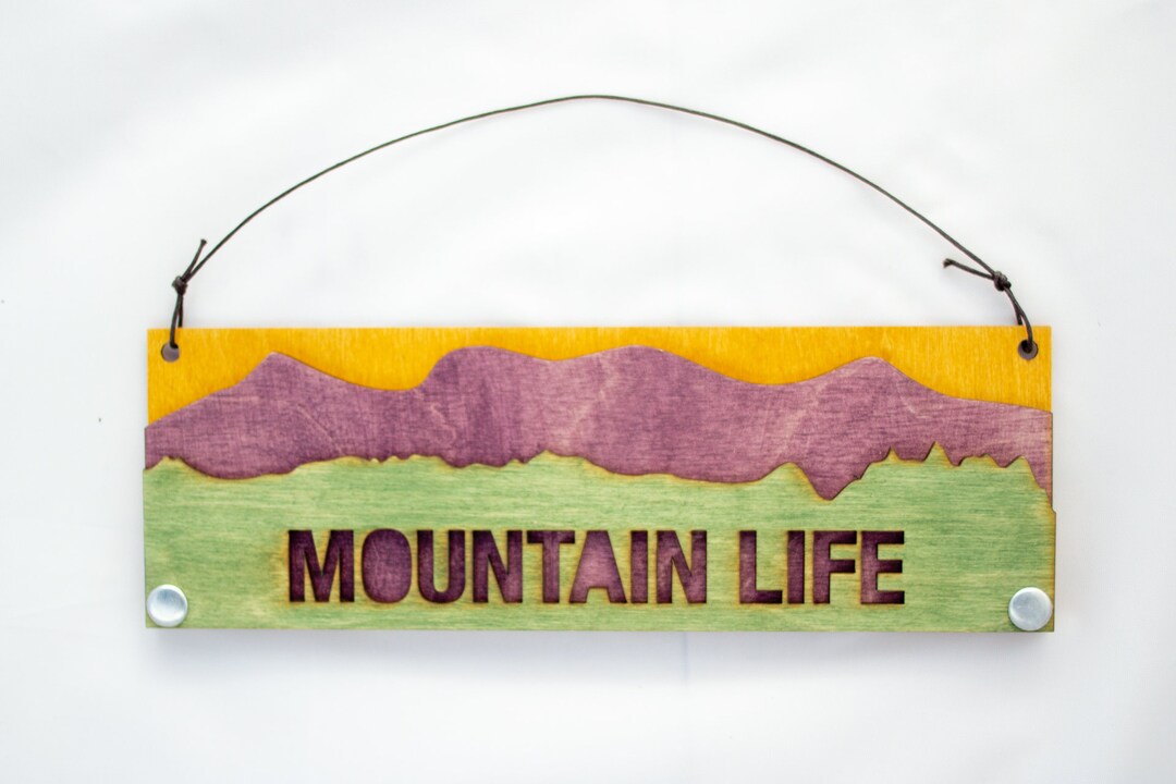 Wooden Mountain Life Sign for Mountain Dwellers Rustic Adventure ...