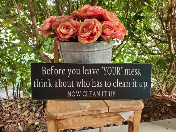 Funny Kitchen Sign. Clean up your mess sign kitchen mess | Etsy