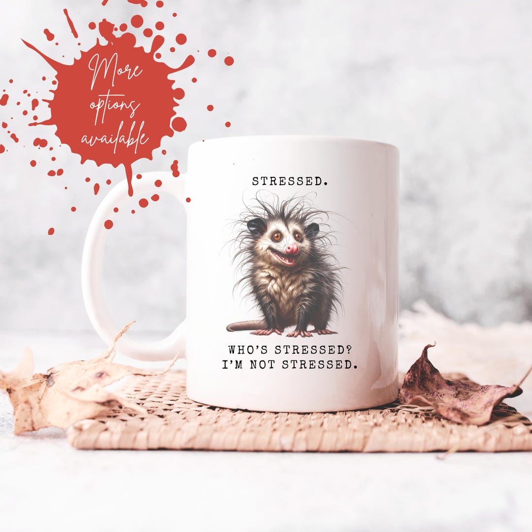 Funny Possum Coffee Mug: Stressed Opossum Gift - Etsy