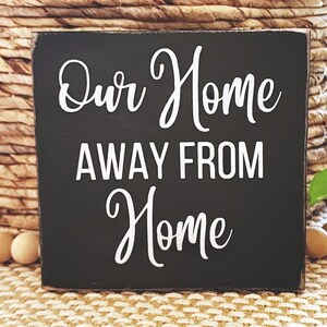 Our Home Away From Home Signs for Trailer Signs Vacation Home Signs RV ...