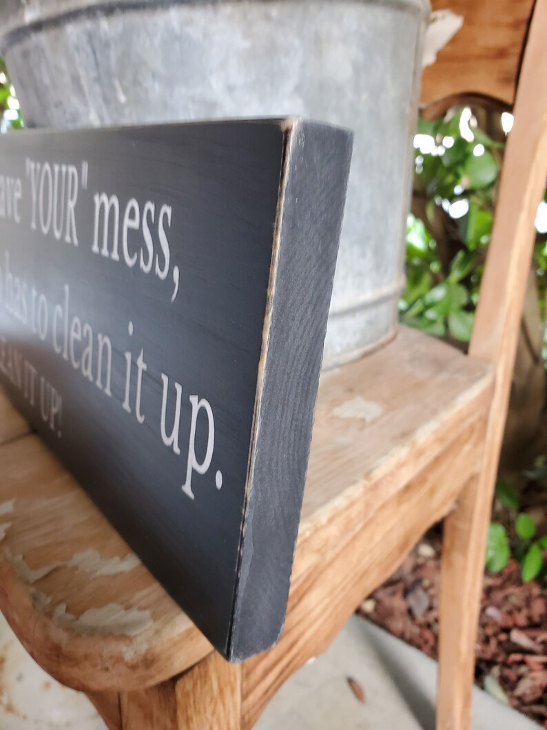 Funny Kitchen Sign. Clean up your mess sign kitchen mess | Etsy