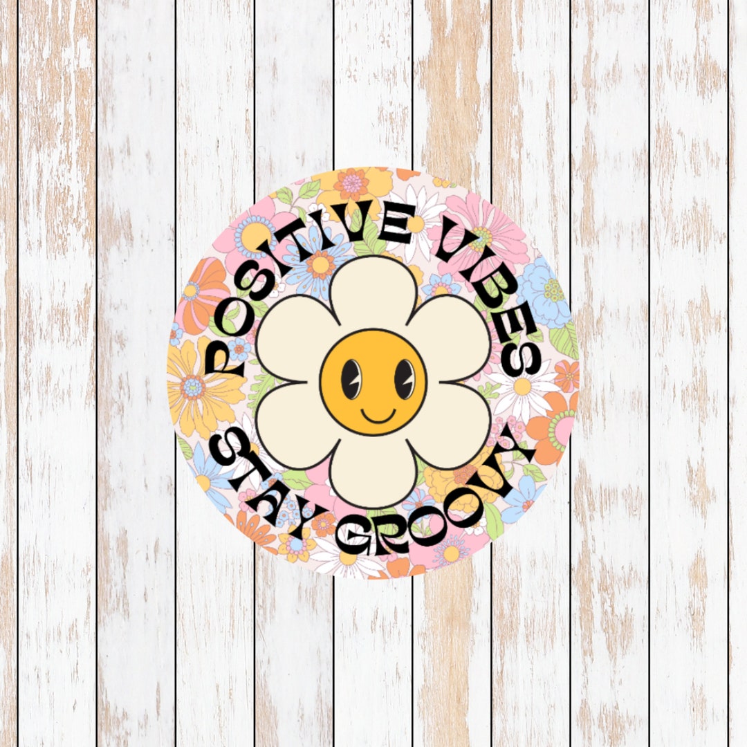 Positive Vibes Sticker Daisy Decal Retro Sticker Flower Sticker Funny ...