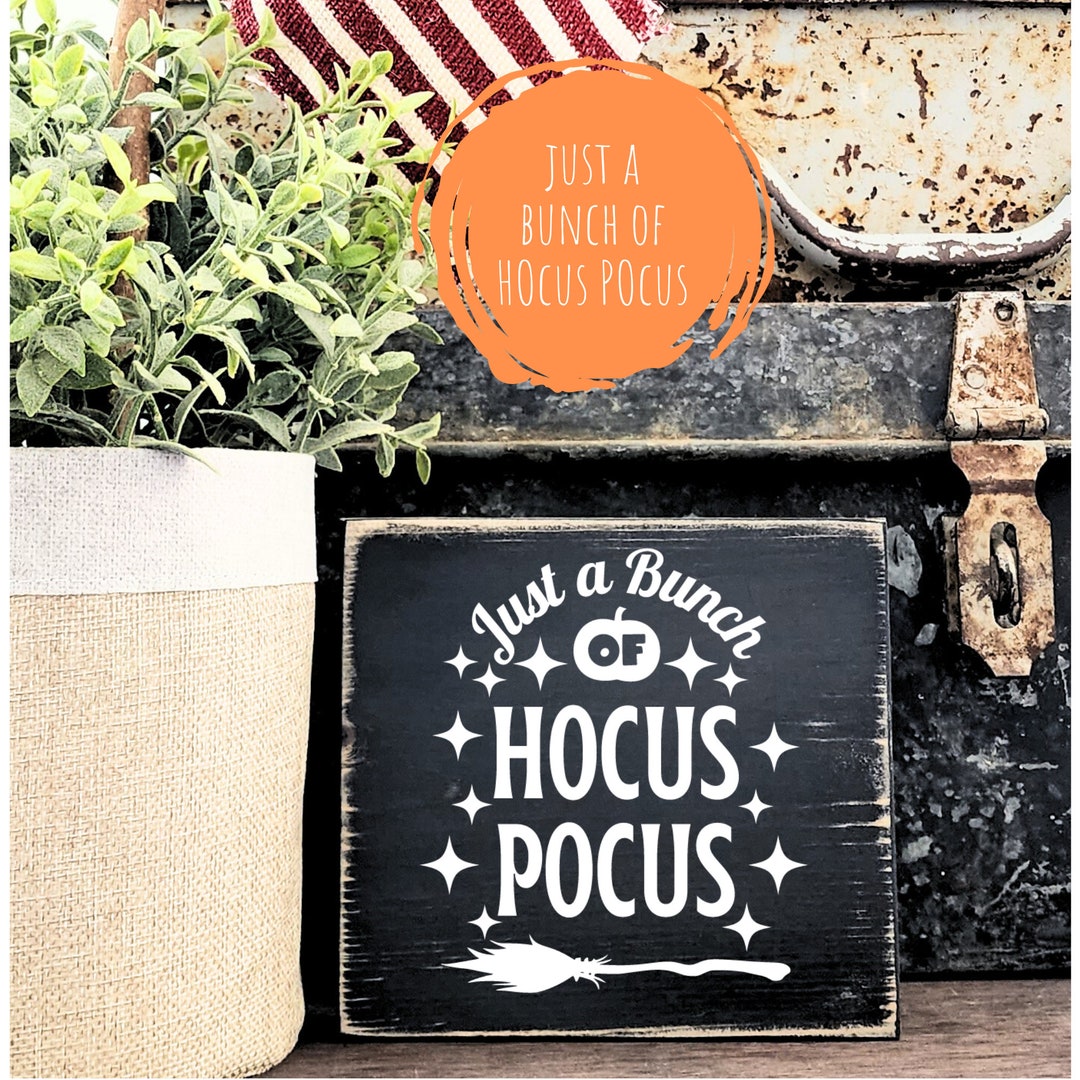 Just a Bunch of Hocus Pocus Sign for Halloween Signs for Halloween ...