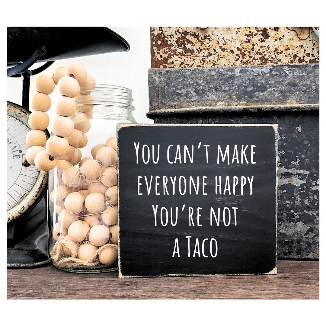 Taco Sign Funny Taco Sign for Kitchen Signs Taco Tuesday Sign You Can't ...