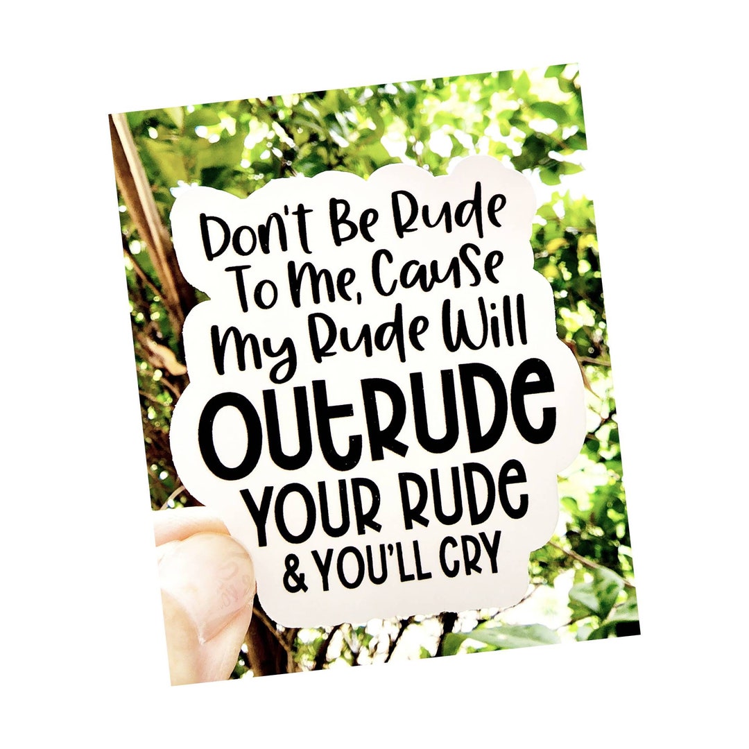Don't Be Rude Stickers for Laptop Stickers Funny Stickers Funny Decals ...