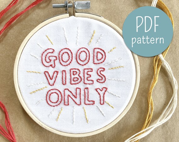 Good Vibes Only Embroidery Pattern PDF With Instructions - Etsy