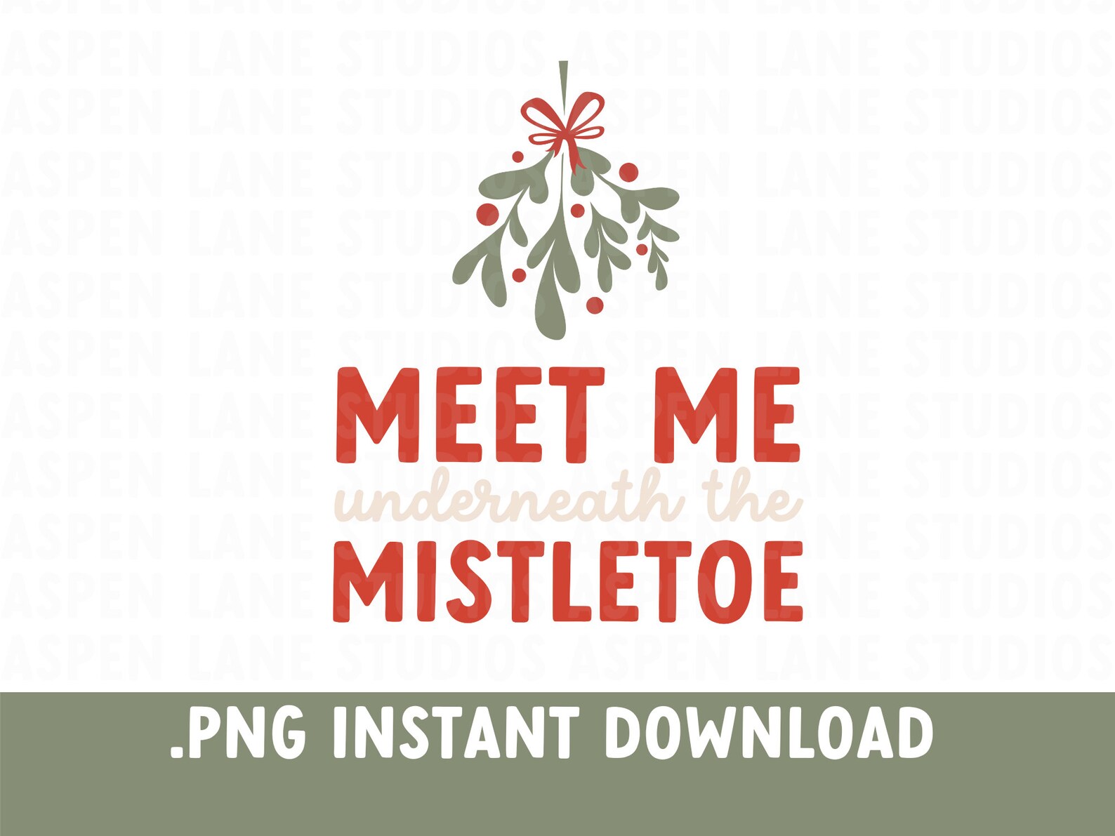 Meet Me Underneath the Mistletoe Png, Trendy Christmas Tshirt Design ...
