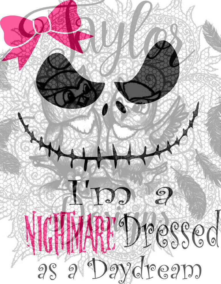 Nightmare Dressed as a Day Dream SVG File - Etsy