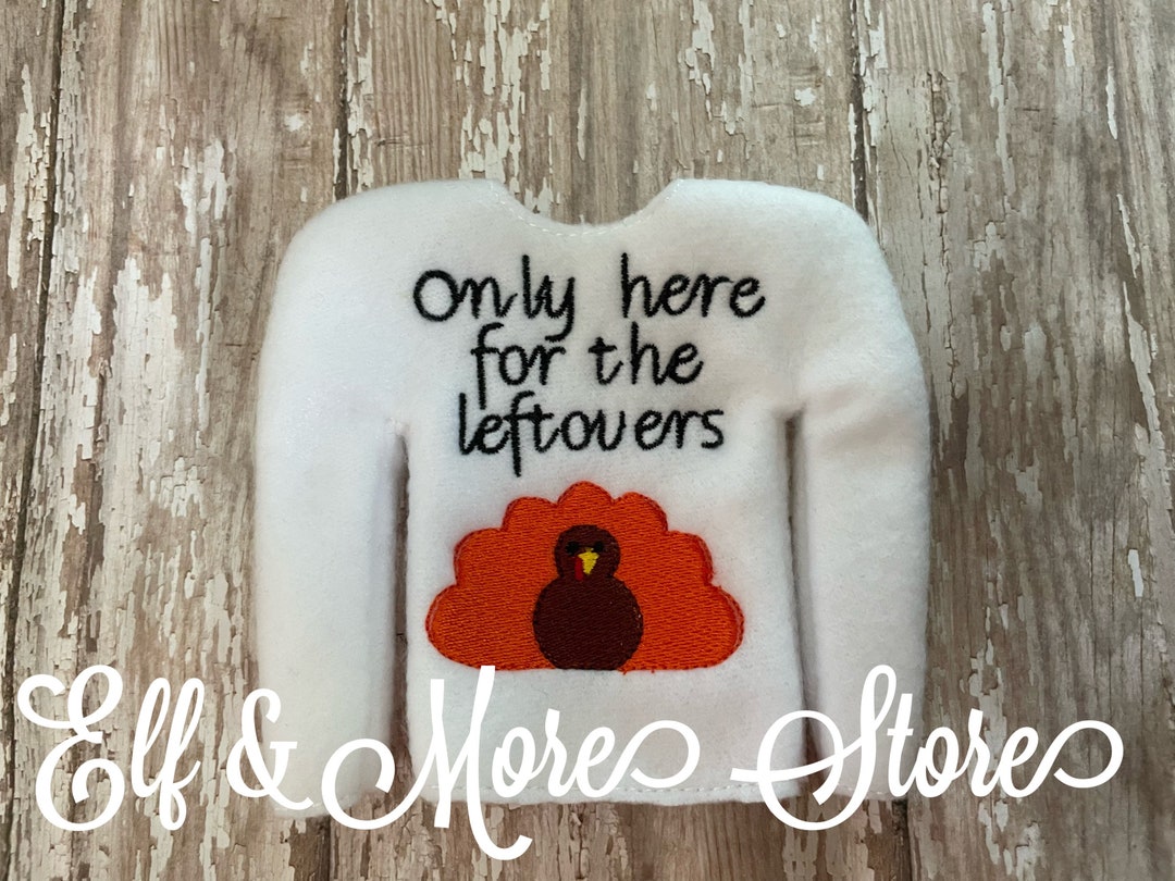 Custom Christmas Elf Only Here for the Leftovers Thanksgiving Sweater ...