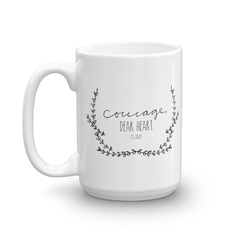Coffee Mug Courage Dear Heart C S Lewis Quote 11oz and - Etsy Coffee Mug Courage Dear Heart C S Lewis Quote 11oz and - Etsy