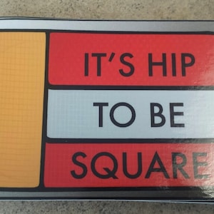 It's Hip to Be Square Sticker - Etsy