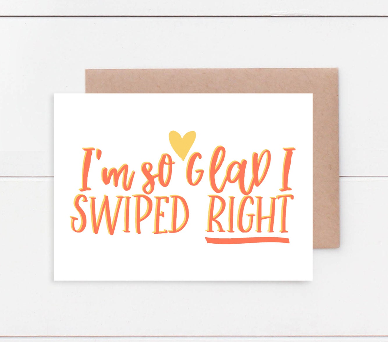 Im so Glad I Swiped Right - Dating, Anniversary, Valentine's Day & Love ...