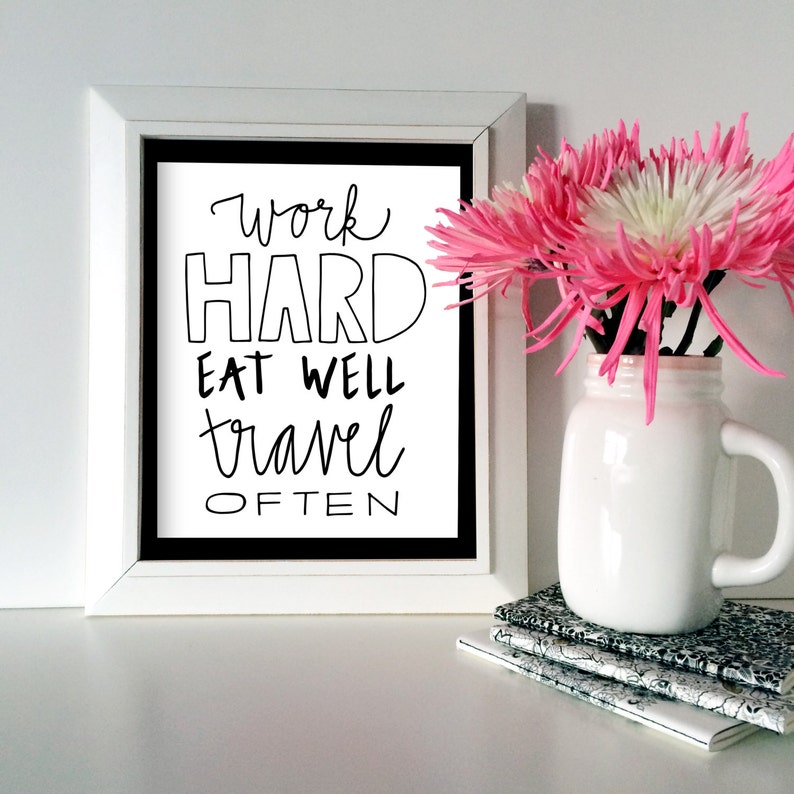 Work Hard Eat Well Travel Often 8x10 + 12x18 Hand-lettered Print - Etsy