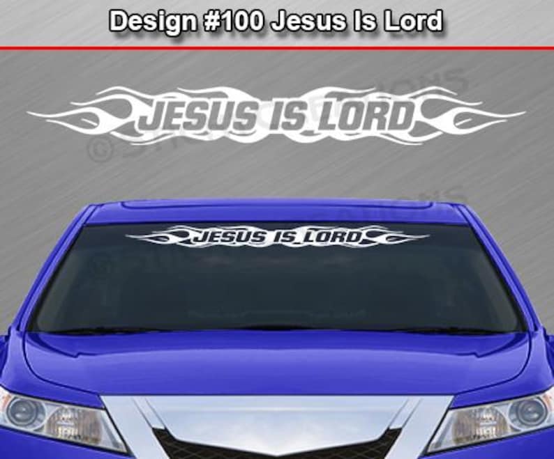 Design #100 JESUS is LORD Decal Sticker Windshield Window Vinyl Graphic ...