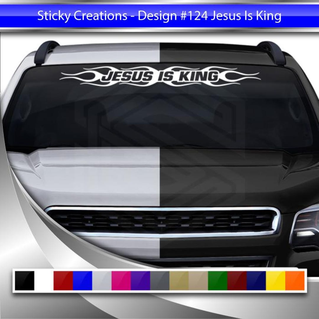 Design #124 JESUS is KING Decal Sticker Windshield Window Vinyl Graphic ...