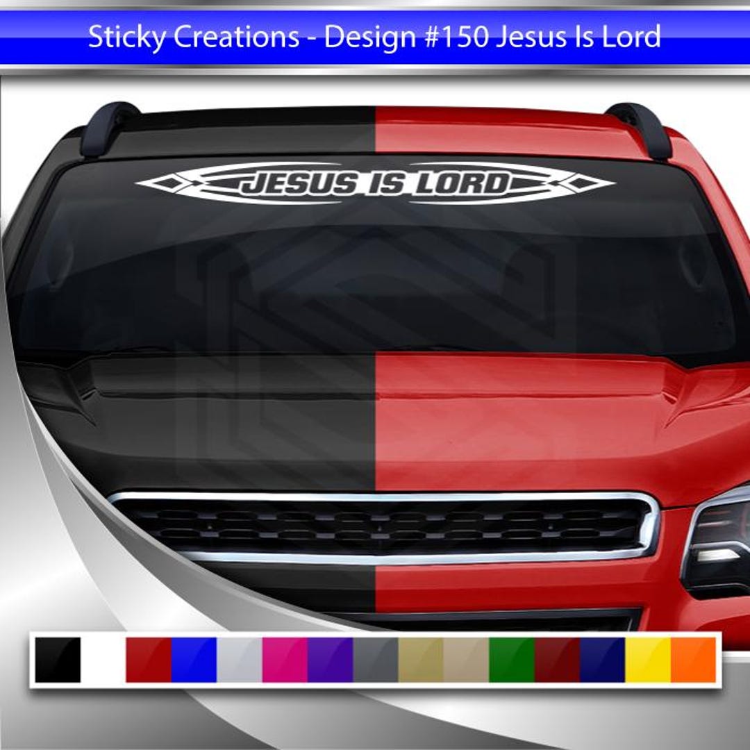 Design #150 JESUS is LORD Decal Sticker Windshield Window Vinyl Graphic ...