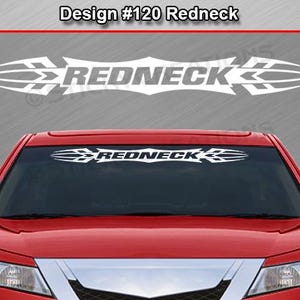 Design #120 REDNECK Decal Sticker Windshield Window Vinyl Graphic ...