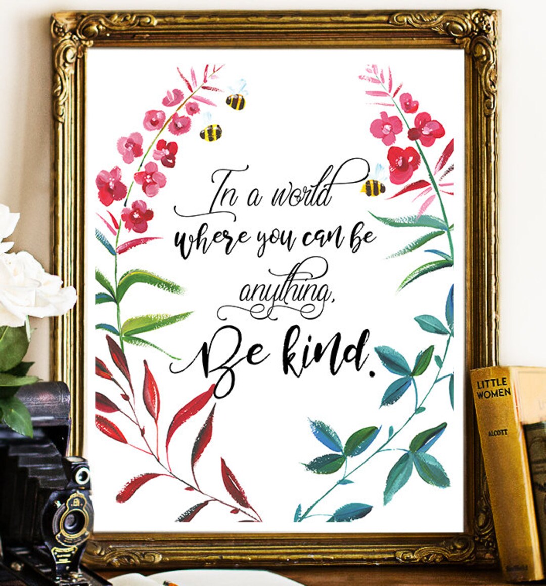 BE KIND in a World Where You Can Be Anything | Instant Download | LARGE ...