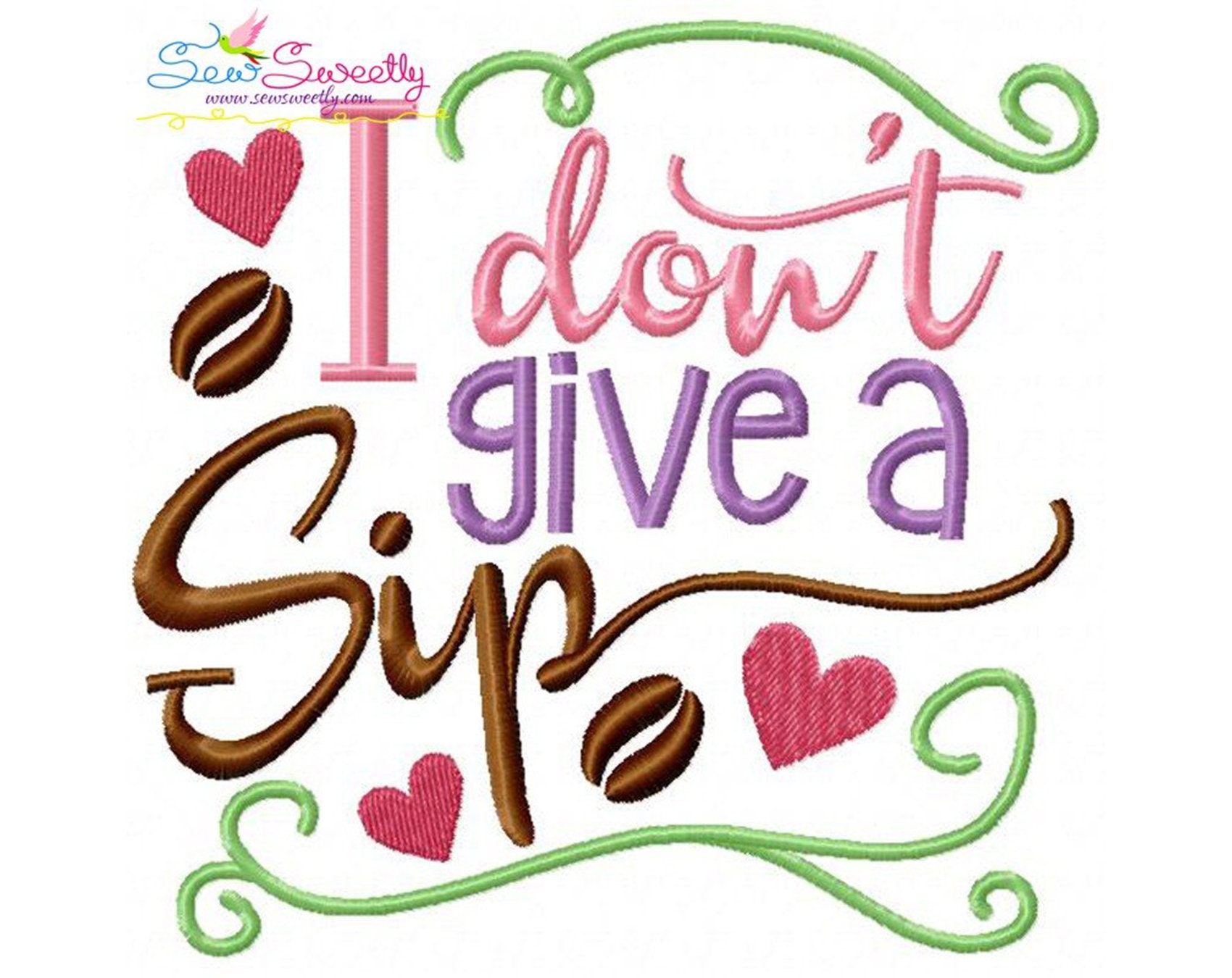 I Don't Give a Sip Embroidery Design | Etsy