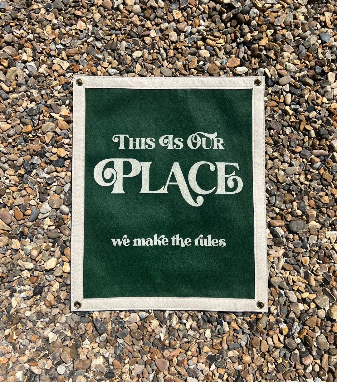 This is Our Place We Make the Rules Green and White Banner | Song ...
