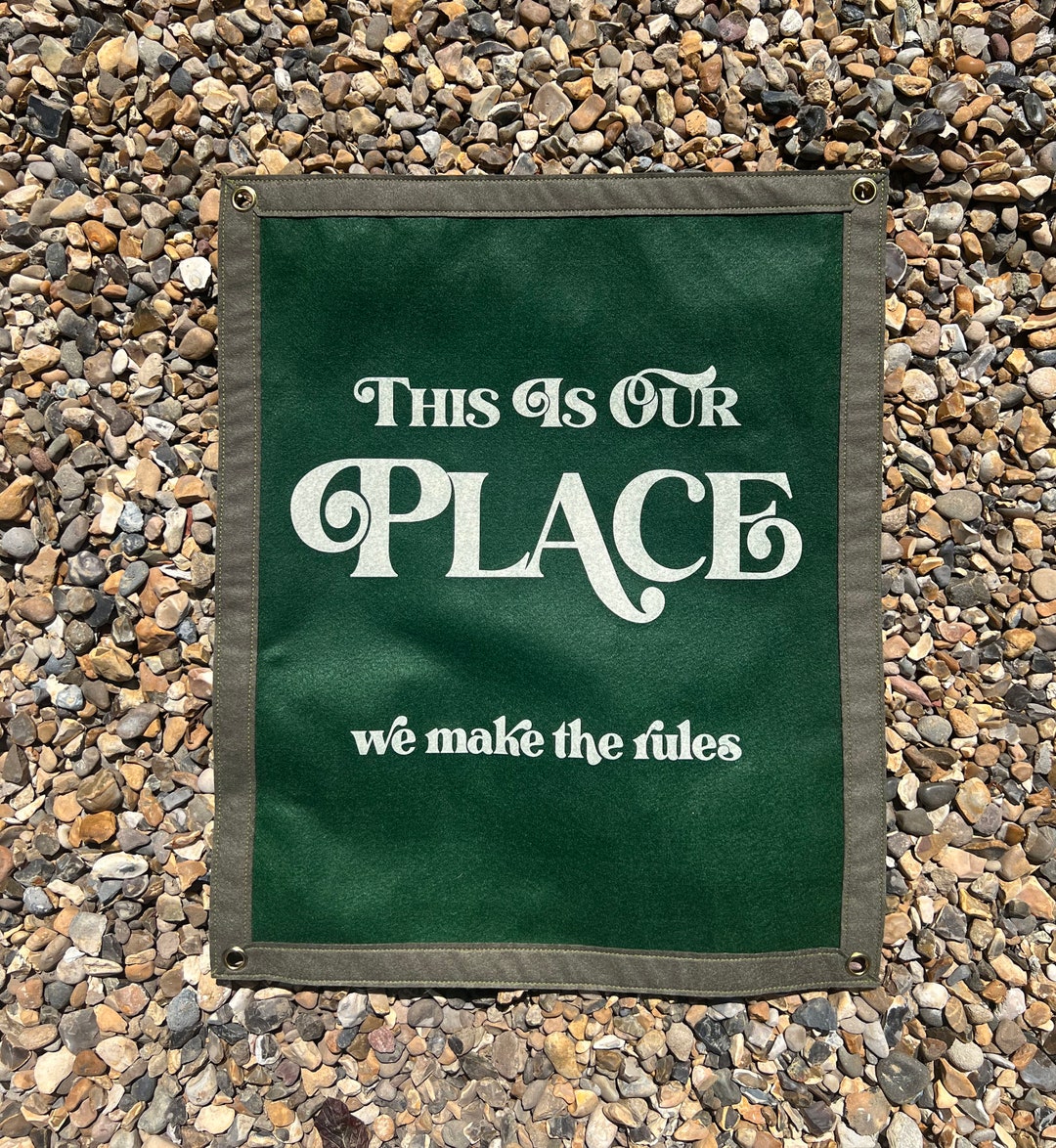 This is Our Place We Make the Rules Army Green Banner | Song | Lover ...