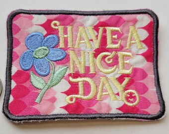 Have a Nice Day Embroidered Patch, Iron on Patch, Retro Patch, Patches ...