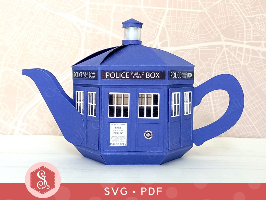 Police Box Teapot Box SVG + PDF Templates. DIY Paper Craft Teapot ...