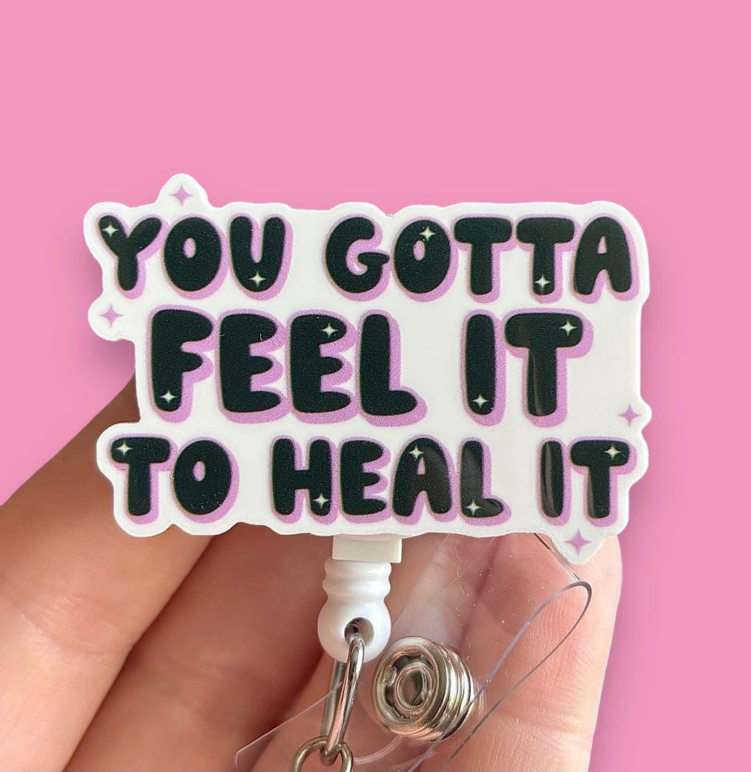You Gotta Feel It to Heal It Badge Reel - Funny Badge Reel - Nurse ...