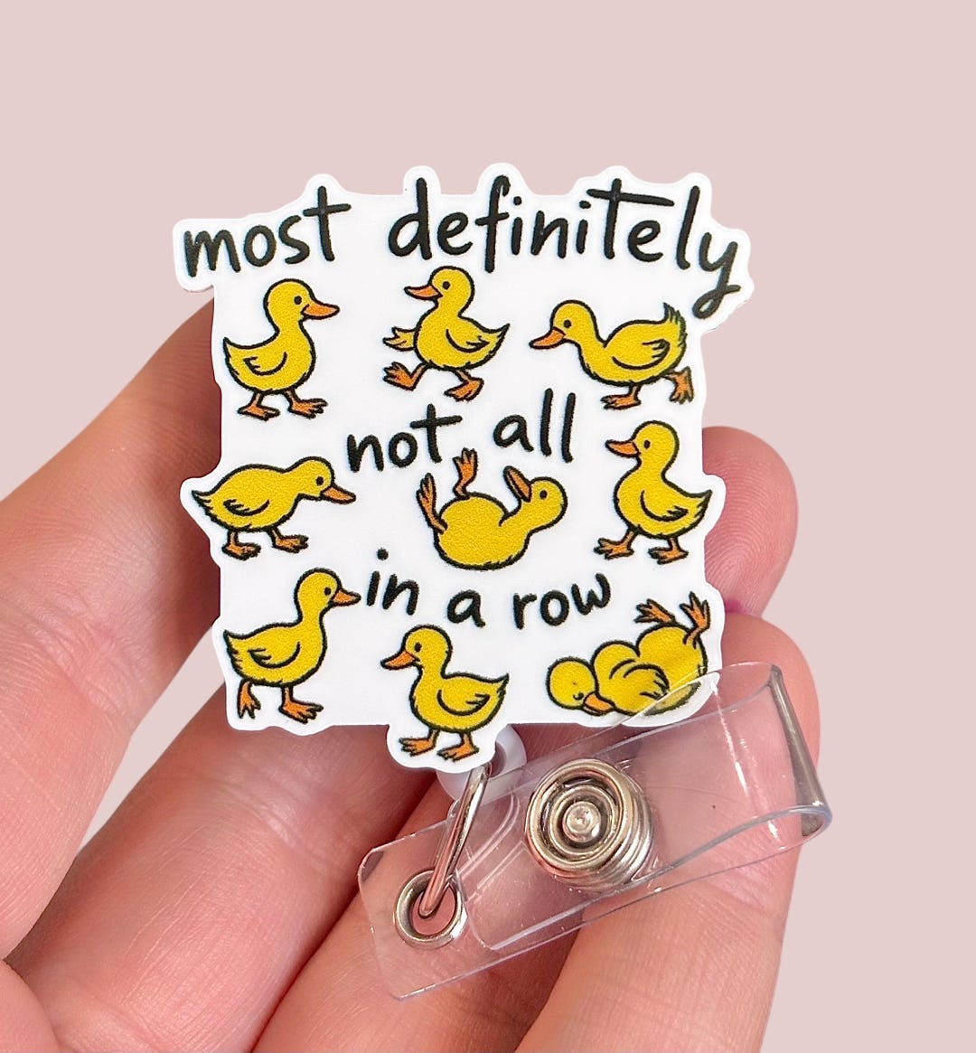 Most Definitely Not All in a Row Funny Duck Badge Reel -ID Holder ...