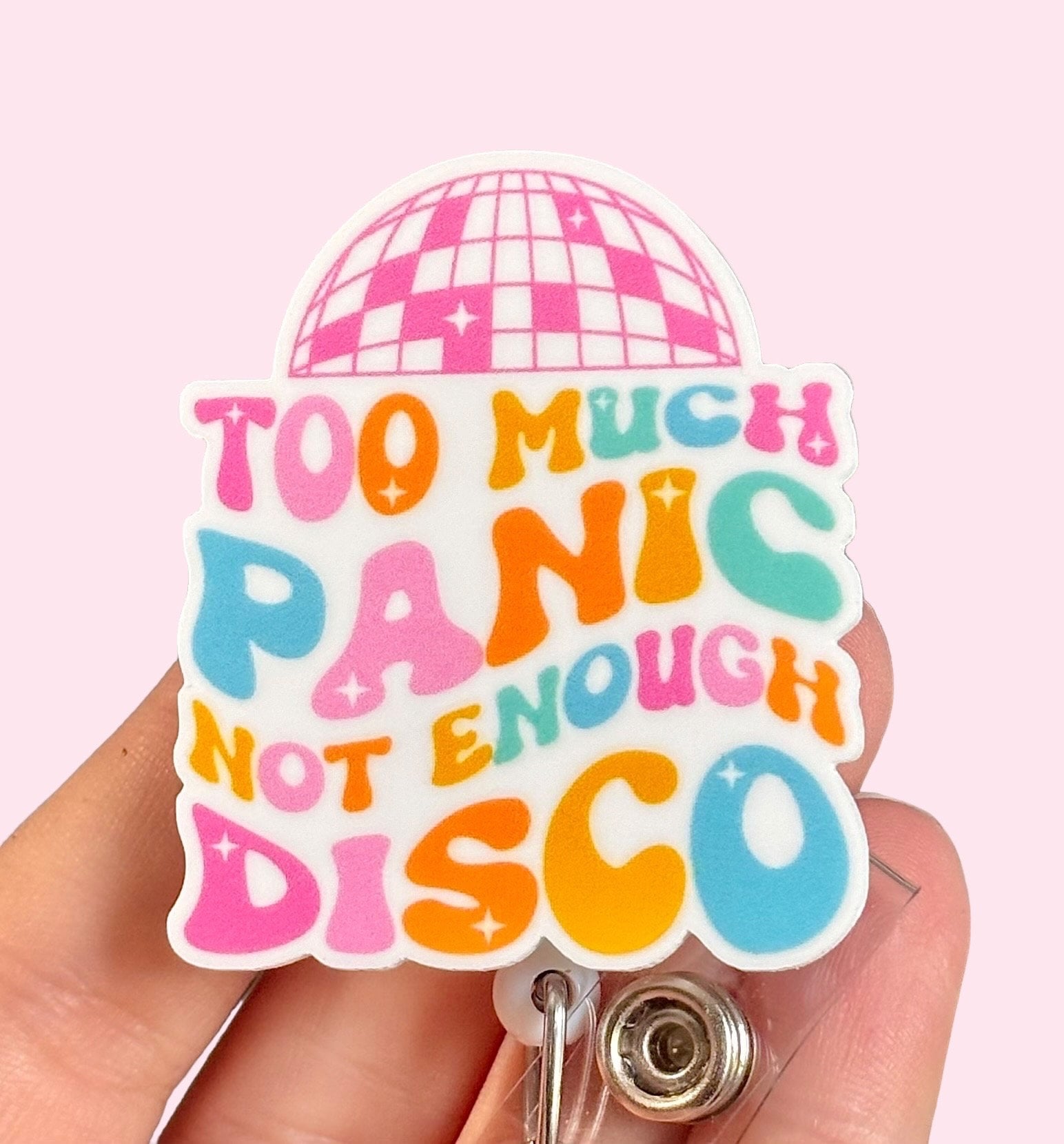 Too Much Panic Not Enough Disco - Badge Reel - Funny Badge Reel - Badge ...