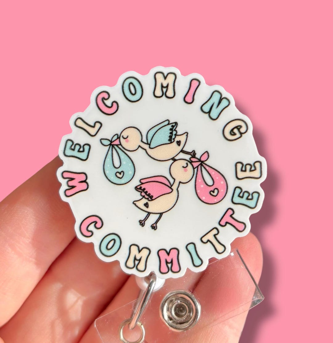 Welcoming Committee Labor and Delivery Baby Badge Reel - Nurse Badge ...
