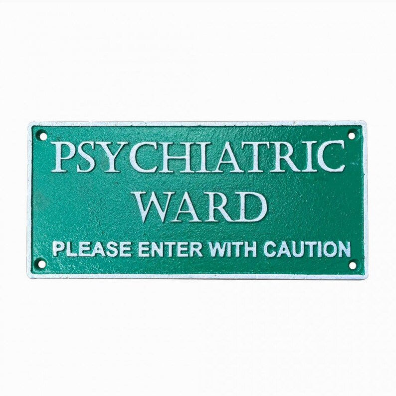 Cast Iron Psychiatric Ward Sign. - Etsy UK