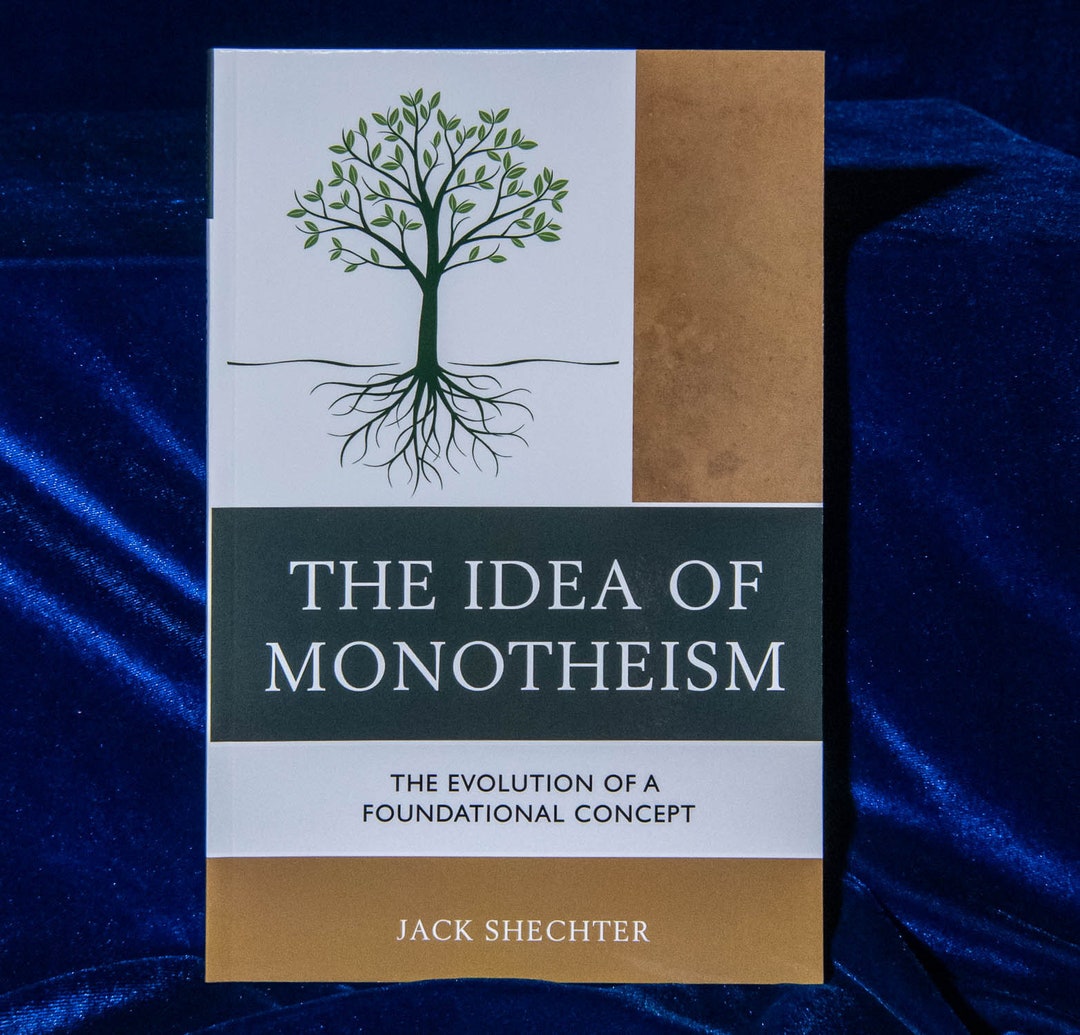 BOOK the Idea of Monotheism by Rabbi Jack Shechter Add a Stimulating ...