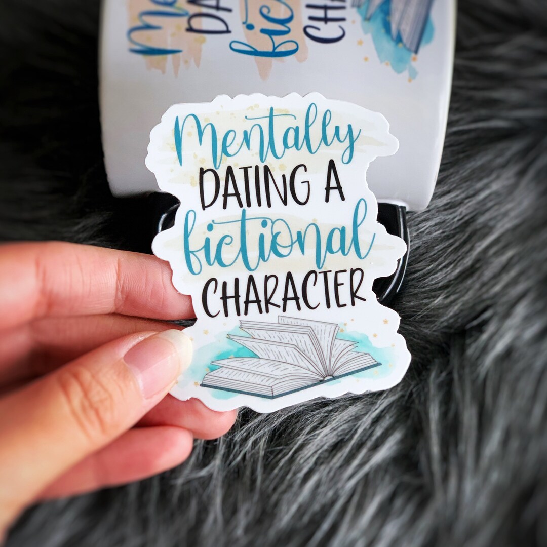 Mentally Dating a Fictional Character Water Bottle Laptop Vinyl Die Cut ...