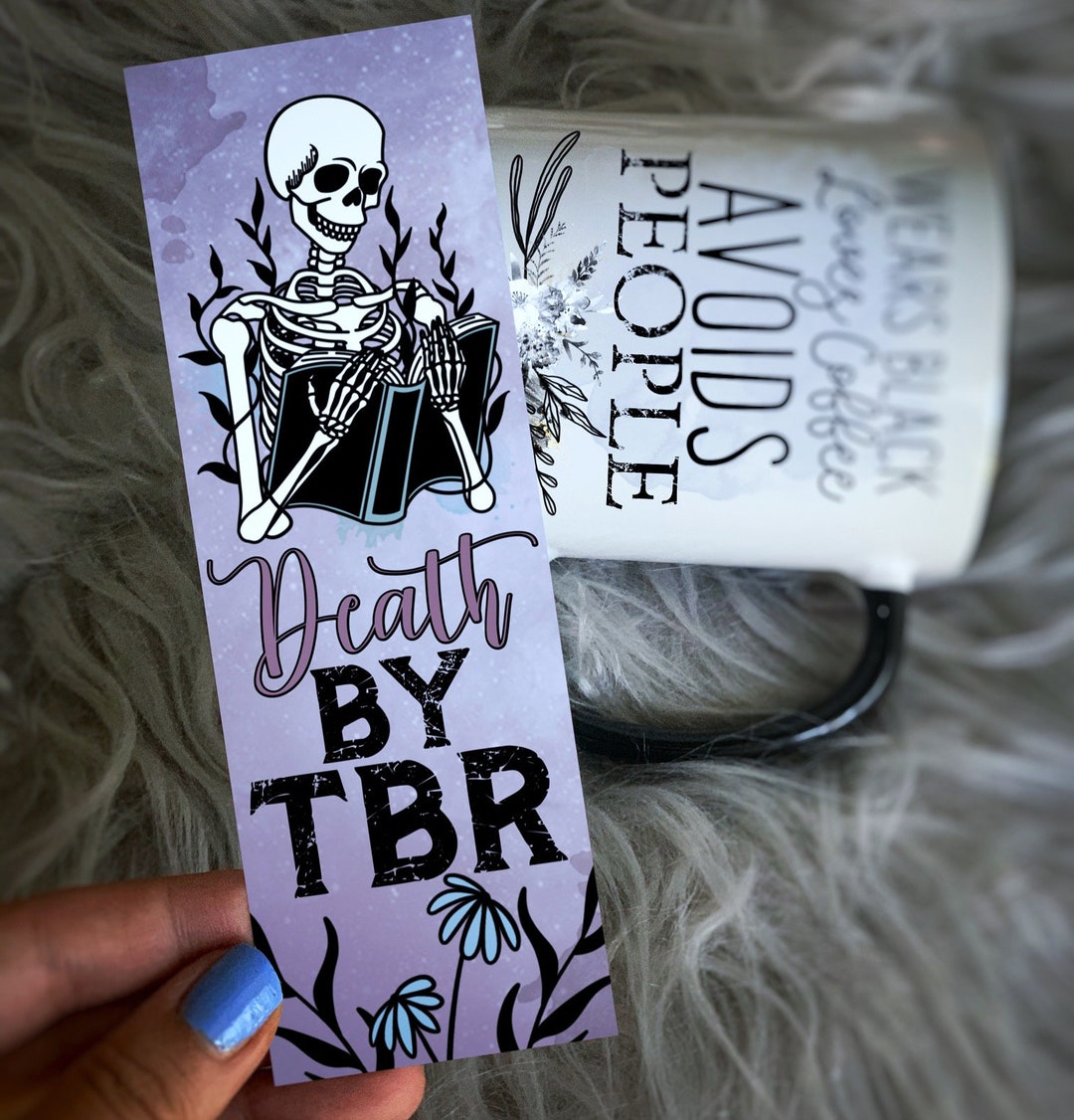 Death by TBR Bookmark | Skull Book Lover Reader Bookmark - Etsy