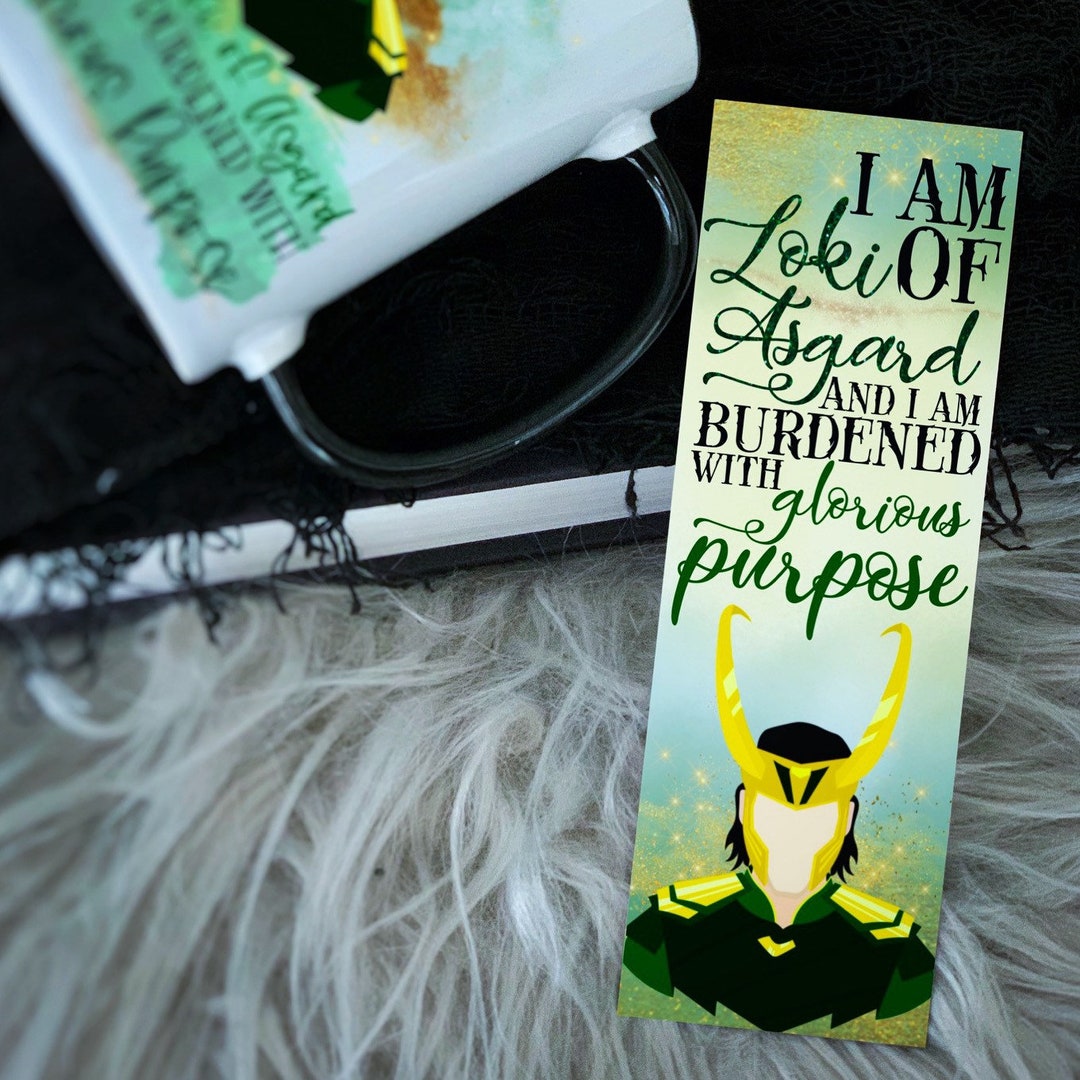 Burdened With Glorious Purpose| Loki Bookmark - Etsy